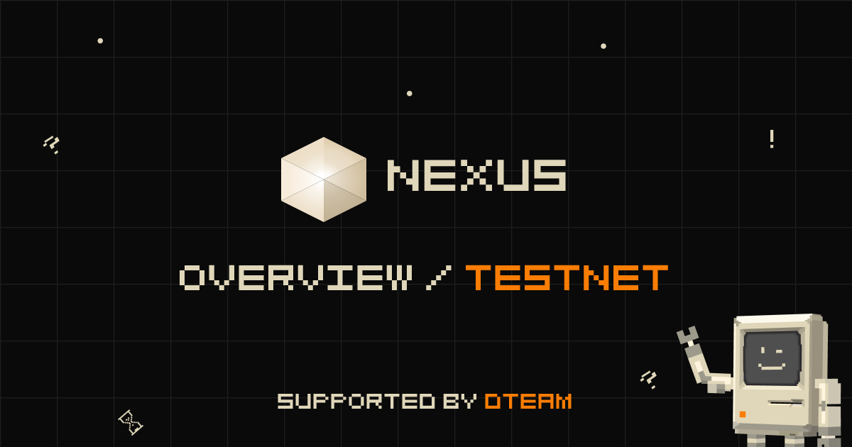 Overview | Nexus | DTEAM: Stake & Explore with Reliable validator, Infrastructure provider